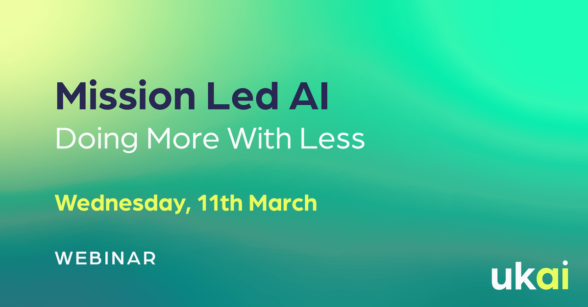 Mission Led AI: Doing More with Less